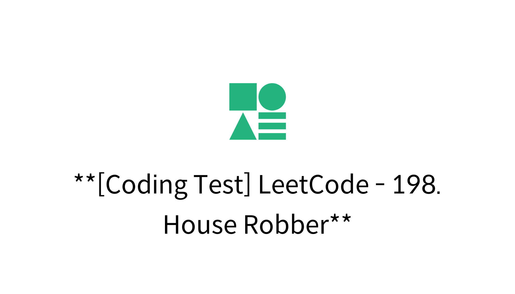 [Coding Test] LeetCode - 198. House Robber - mysetting